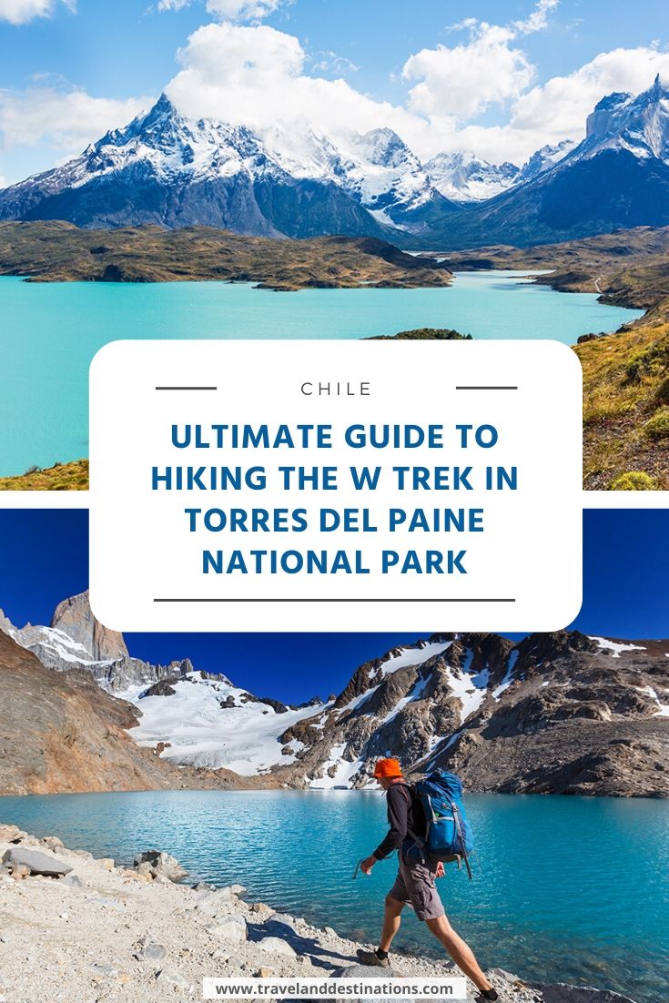 Ultimate Guide to Hiking the W Trek in Torres del Paine National Park | TAD